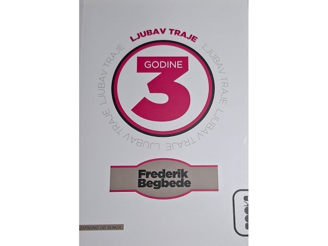 Ljubav traje tri godine -  Frederik Begbede
