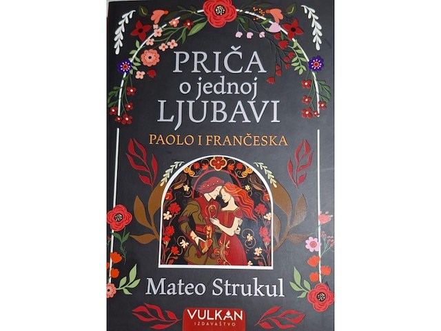 Priča o jednoj ljubavi-Paolo i Frančeska - Mateo Struku