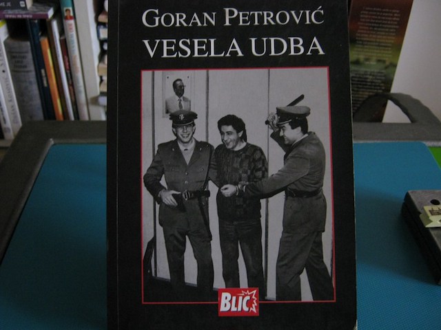 VESELA UDBA - Goran Petrovic