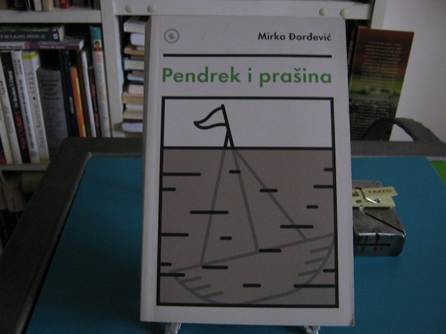 Pendrek i prašina - Mirko Đorđević