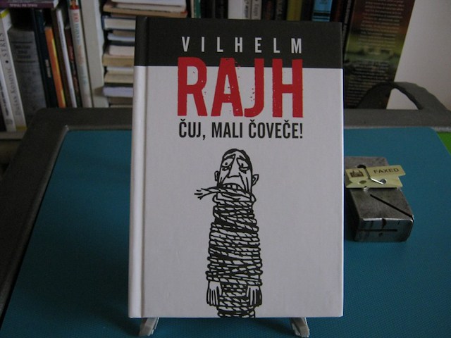 Čuj mali čoveče - Vilhelm Rajh