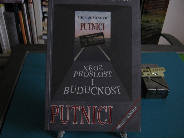 Putnici kroz prošlost i budućnost-Mića Jovanović