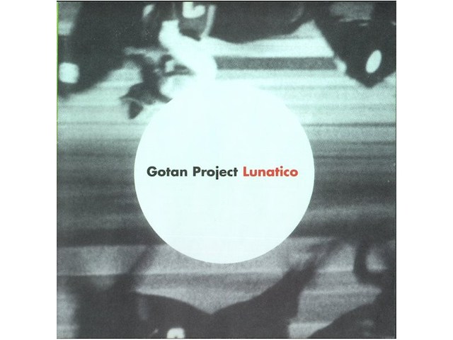 Gotan Project - Lunatico