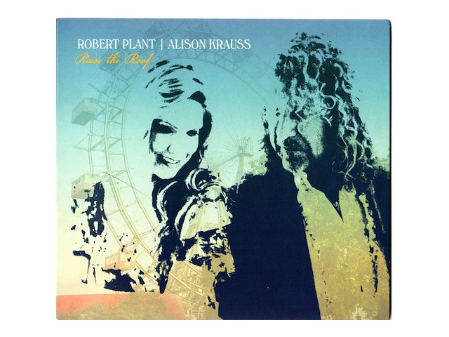 Robert Plant / Alison Krauss - Raise The Roof