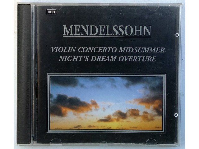 Mendelssohn – Violin Concerto / Midsummer Night`s Dream