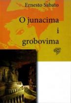 O junacima i grobovima, Ernesto Sabato
