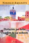 Dolazim po tebe i vodim te sa sobom, Nikolo Amaniti