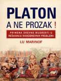 Platon a ne Prozak - primena drevne mudrosti u rešavanju svakodnevnih problema, Lu Marinof