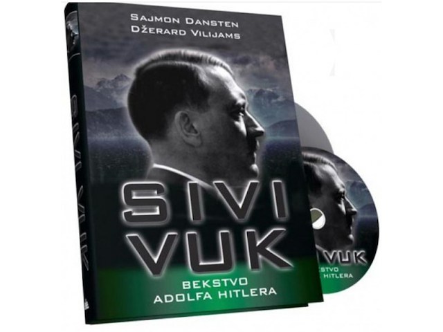 S. Dansten, Dž. Vilijams SIVI VUK: BEKSTVO A. HITLERA