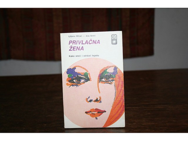 Ljiljana Mihac Ana Simic - Privlacna zena