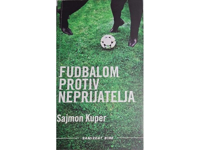 Fudbalom protiv neprijatelja - Sajmon Kuper