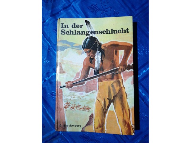 D. BLACKMOORE: IN DER SCHLANGENSCHLUCHT