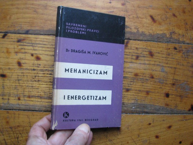 DRAGIŠA IVANOVIĆ-. MEHANICIZAM I ENERGETIZAM
