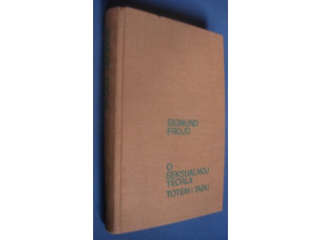 O SEKSUALBNOJ TEORIJI / TOTEM I TABU - Sigmund Frojd