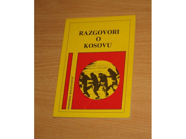 RAZGOVORI O KOSOVU - DIMITRIJE BOGDANOVIĆ