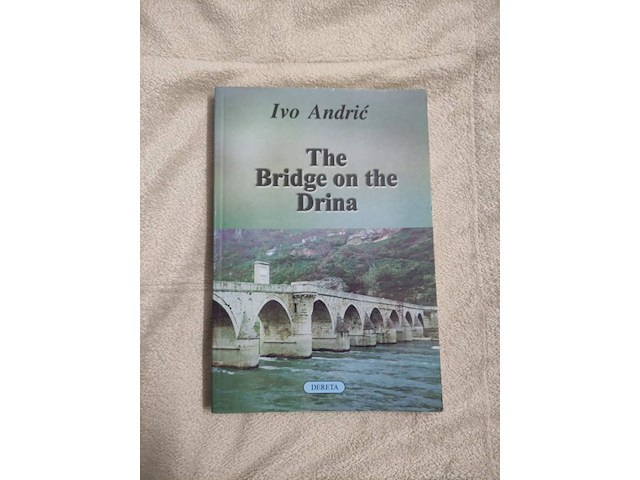 The Bridge on the Drina,Ivo Andrić