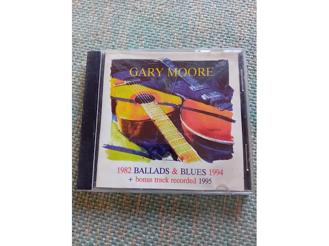 Gary Moore Ballads and blues 1982-1994