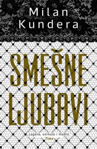 Smešne ljubavi, Milan Kundera