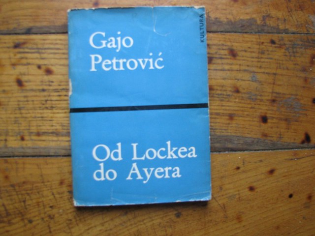 GAJO PETROVIĆ - OD LOCKEA DO AYERA