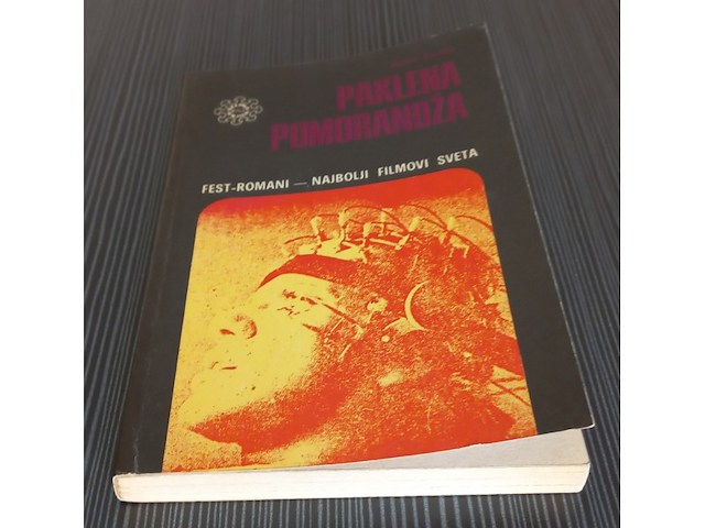 Antoni Bardžis: `Paklena pomorandža`