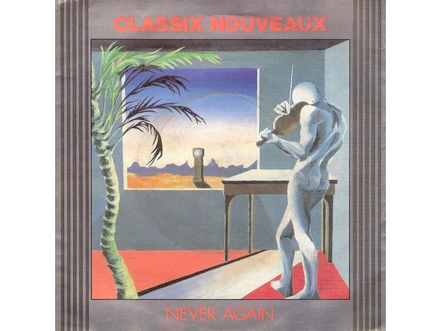 Classix Nouveaux – Never Again SINGL