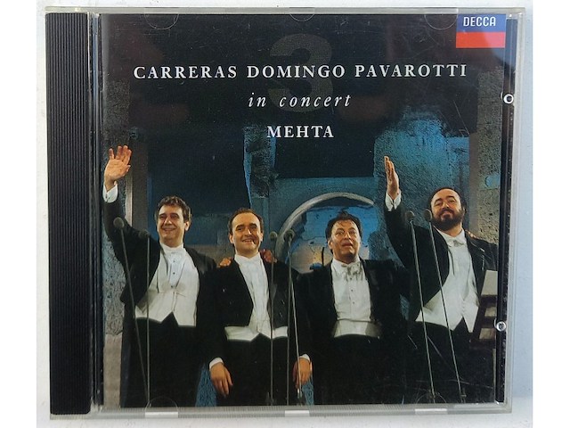 Carreras, Domingo, Pavarotti, Mehta – In Concert