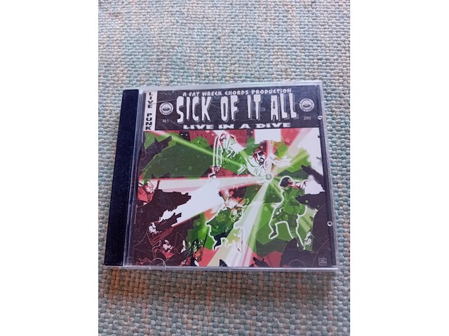 Sick of it all