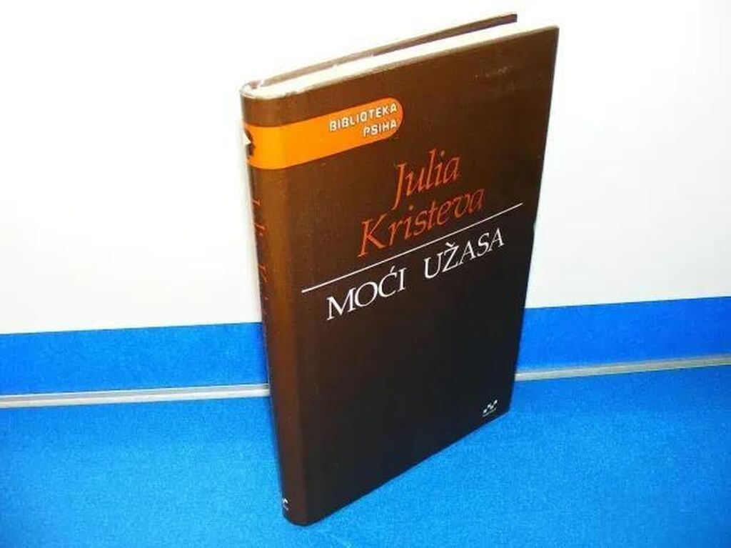 Moci Uzasa - Julia Kristeva Naprijed Zagreb - strana, tvrd povez