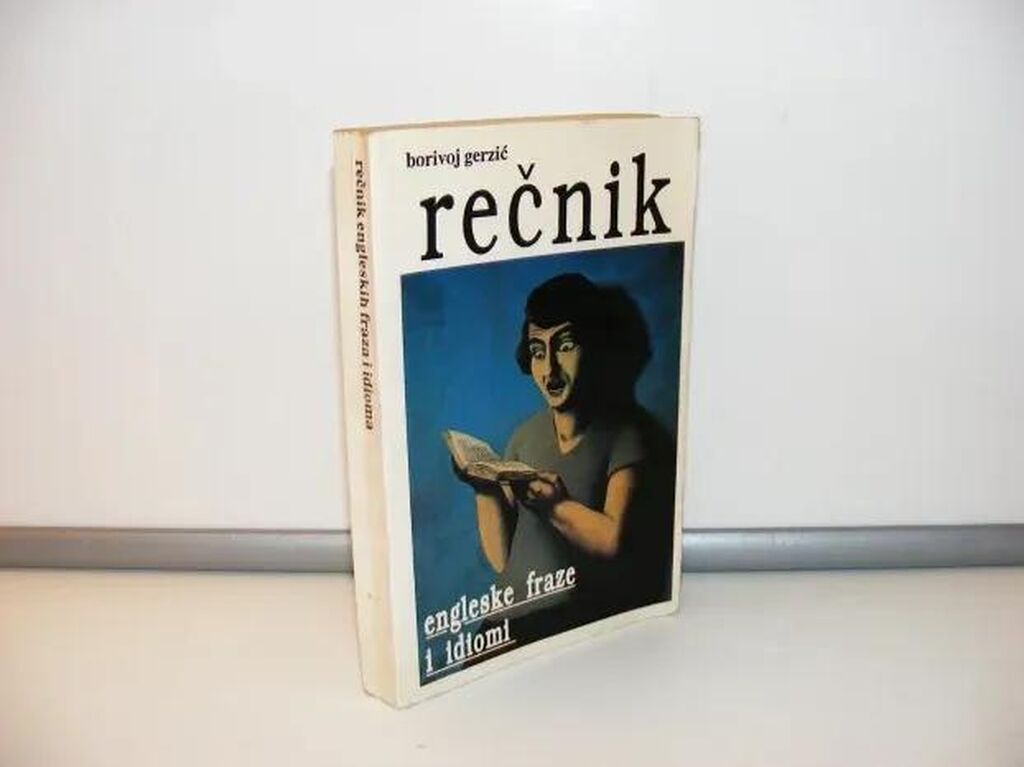 Rečnik engleske fraze i idiomi borivoj gerzić1991 istar trorogmek