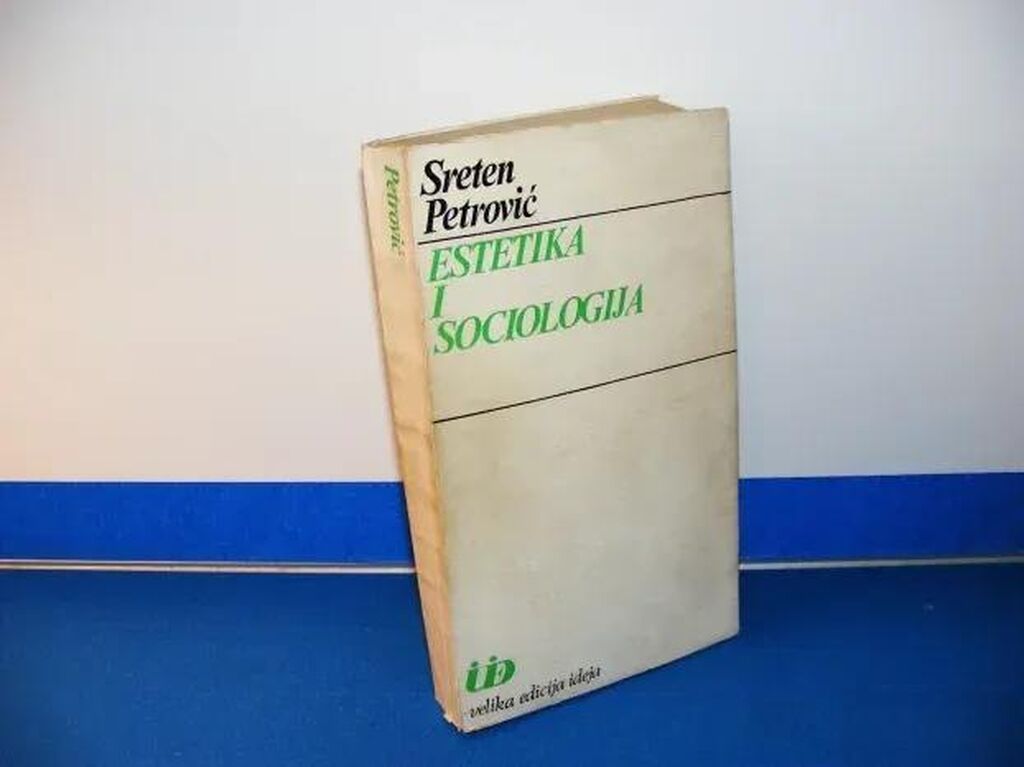 Estetika i sociologijaAutor: Sreten PetrovićIzdavač : Časopis `Ideje`