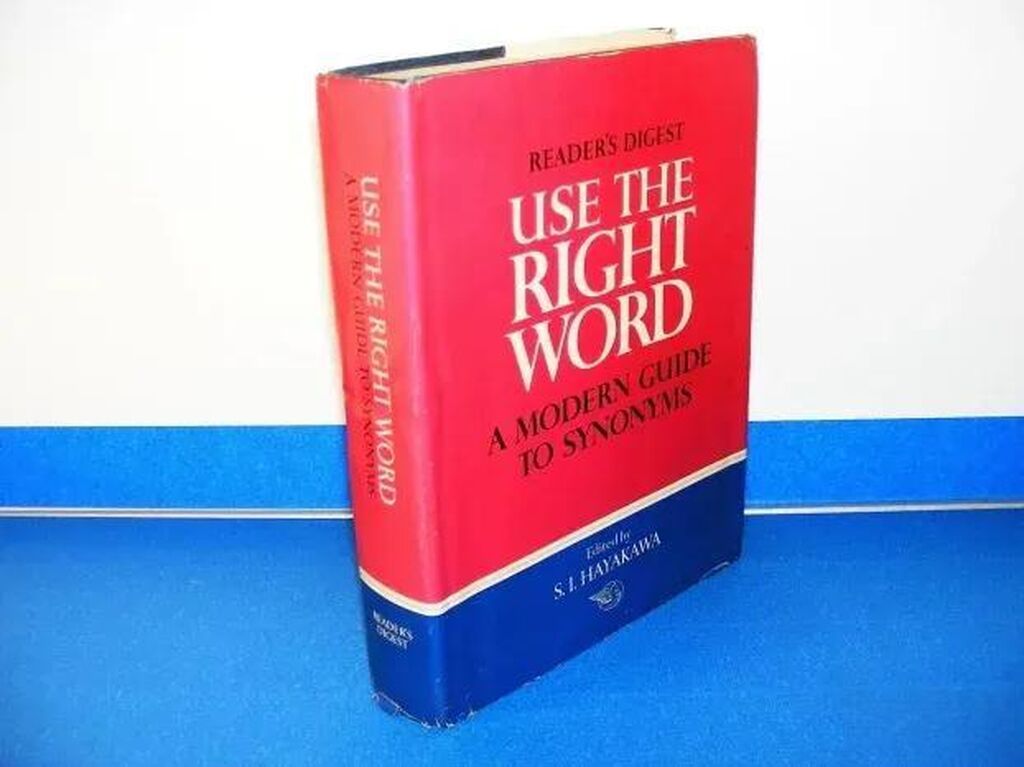 Use the Right Word, A Modern Guide to SynonymsAuthor: Readers