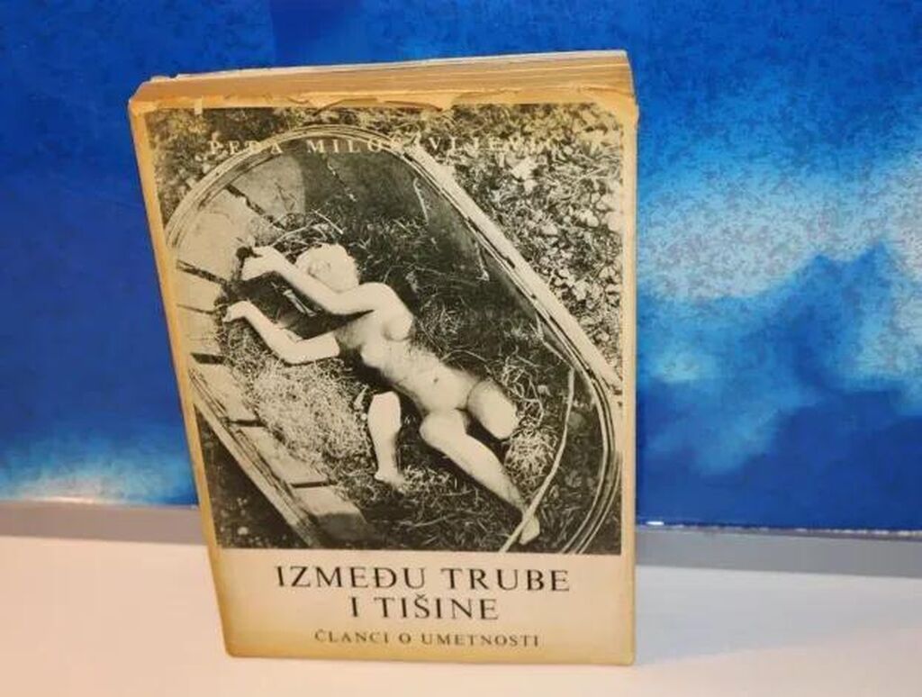 IZMEĐU TRUBE I TIŠINE Članci o umetnosti Peđa Milosavljević, Nolit