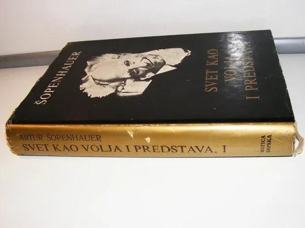 SVET KAO VOLJA I PREDSTAVA 1. Artur ŠopenhauerIzdavač: MATICA