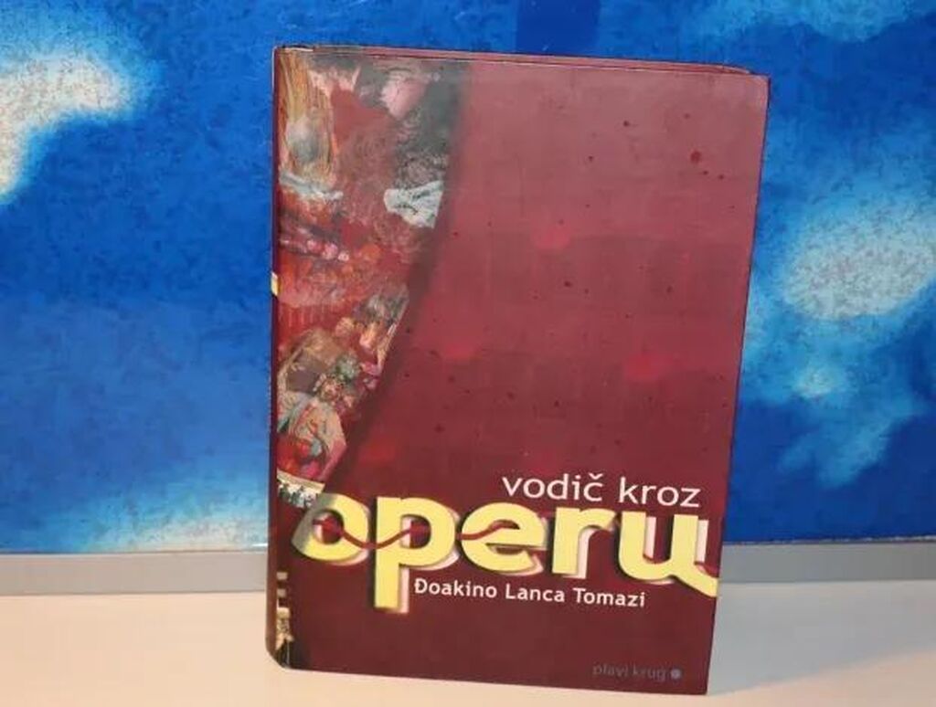 VODIČ KROZ OPERU Đoakino Lanca Tomazi2008 plavi krugtvrd povezveliki