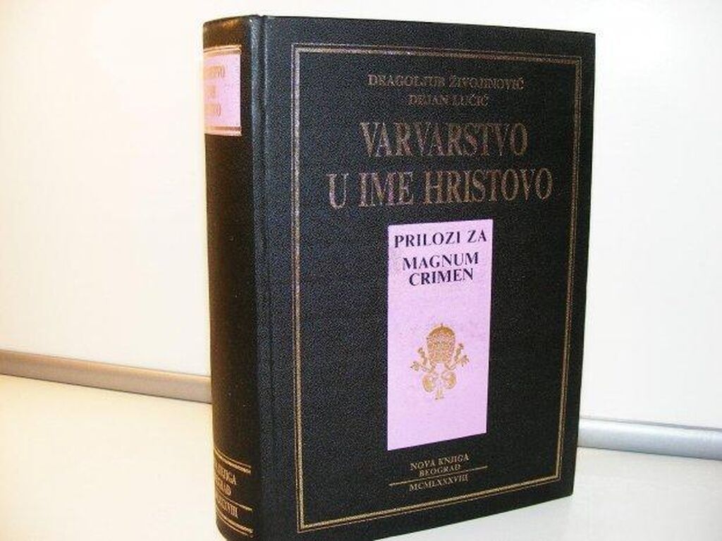 Varvarstvo u ime Hristovo - Prilozi za Magnum CrimenAutor: Dragoljub