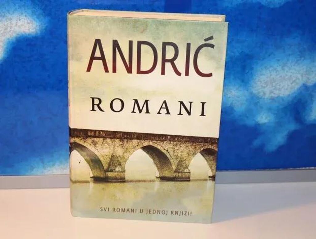 ANDRIĆ ROMANI-Travnička hronika-Na Drini ćuprija-Gospođica-Prokleta