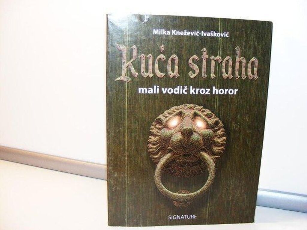 KUĆA STRAHA Mali vodič kroz hororMILKA KNEŽEVIĆ-IVAŠKOVIĆ(autor)206