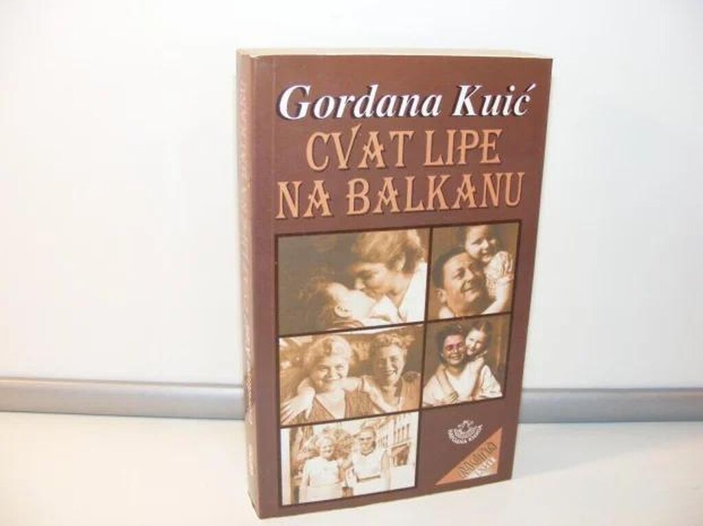 CVAT LIPE NA BALKANU Gordana KuićNarodna knjiga 1998mek povez, strana