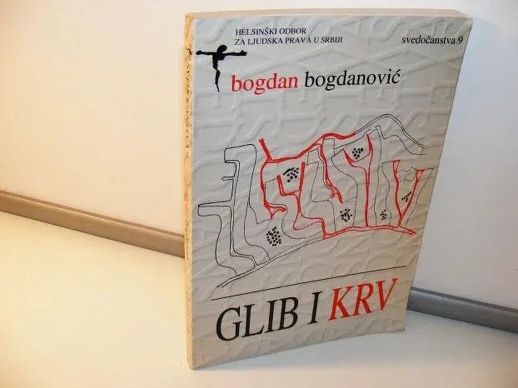 Glib i krv Bogdan BogdanovicHelsinski odbor za ljudska prava u