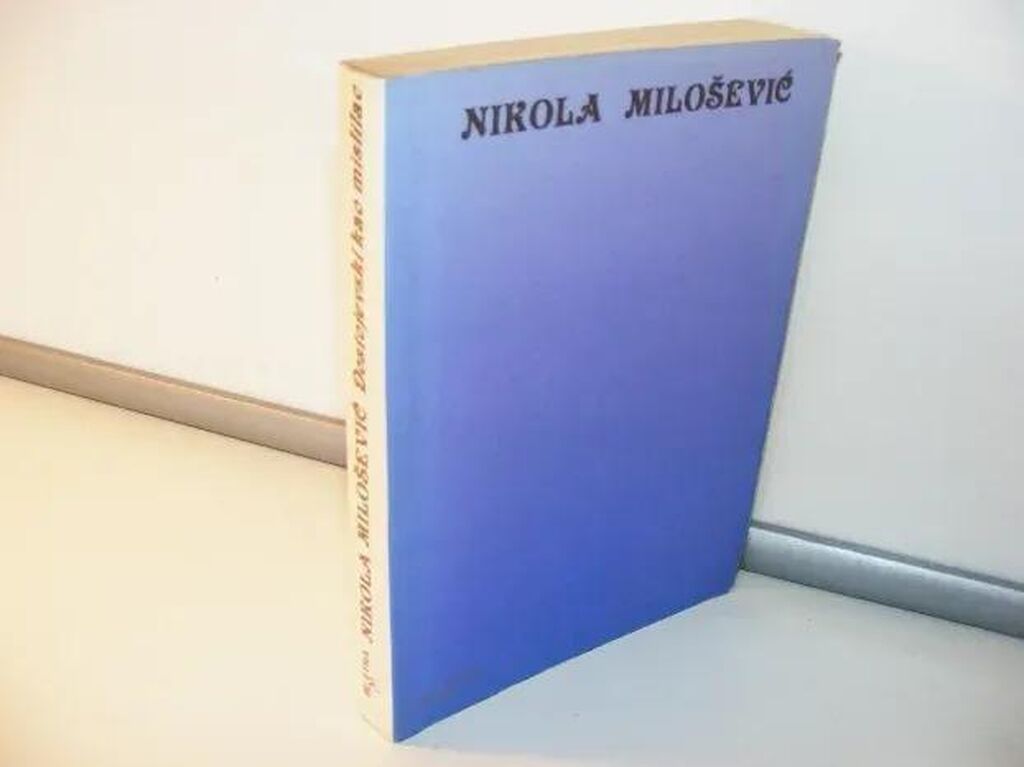 Dostojevski kao mislilac Nikola MiloševićIzdavac: Beograd Beletra