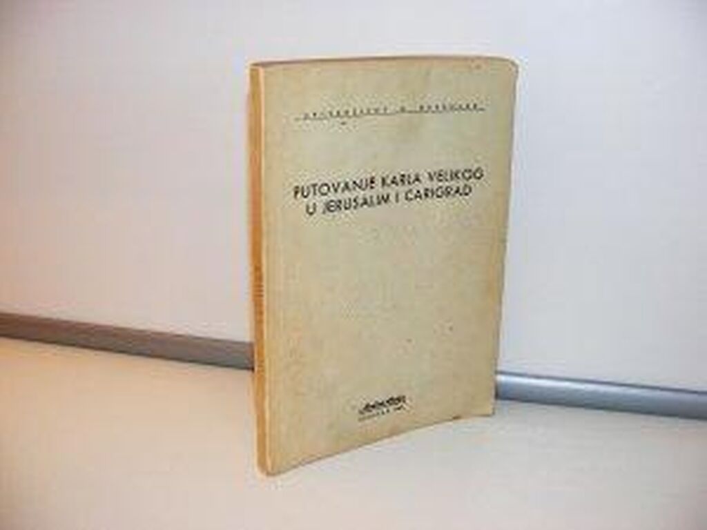 Putovanje karla velikog u jerusalim i carigradvlado drašković1965