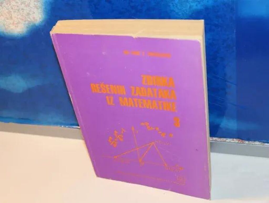 Zbirka rešenih zadataka iz matematike 3 bogoslavovstanje vrlo dobro