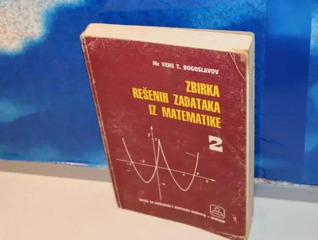 Zbirka rešenih zadataka iz matematike 2 bogoslavov1996stanje vrlo