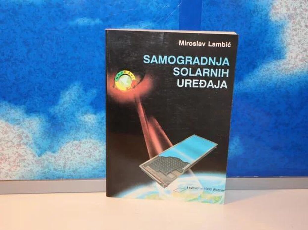 Samogradnja solarnih uređaja miroslav lambićprvo izdanje 1990tehnička