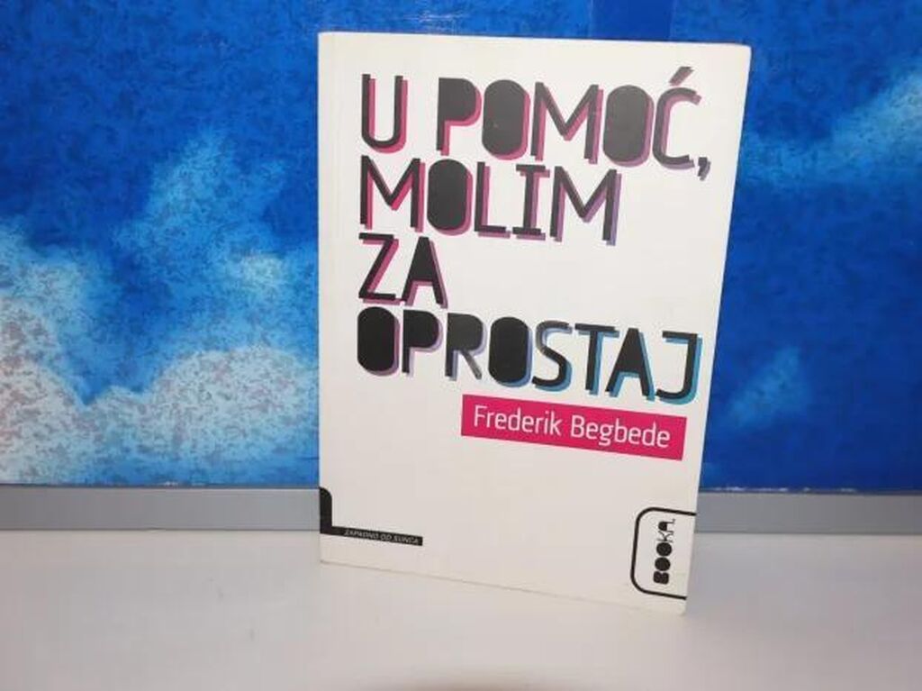 U pomoć, molim za oproštaj frederik begbede2010 bookastanje kao novo