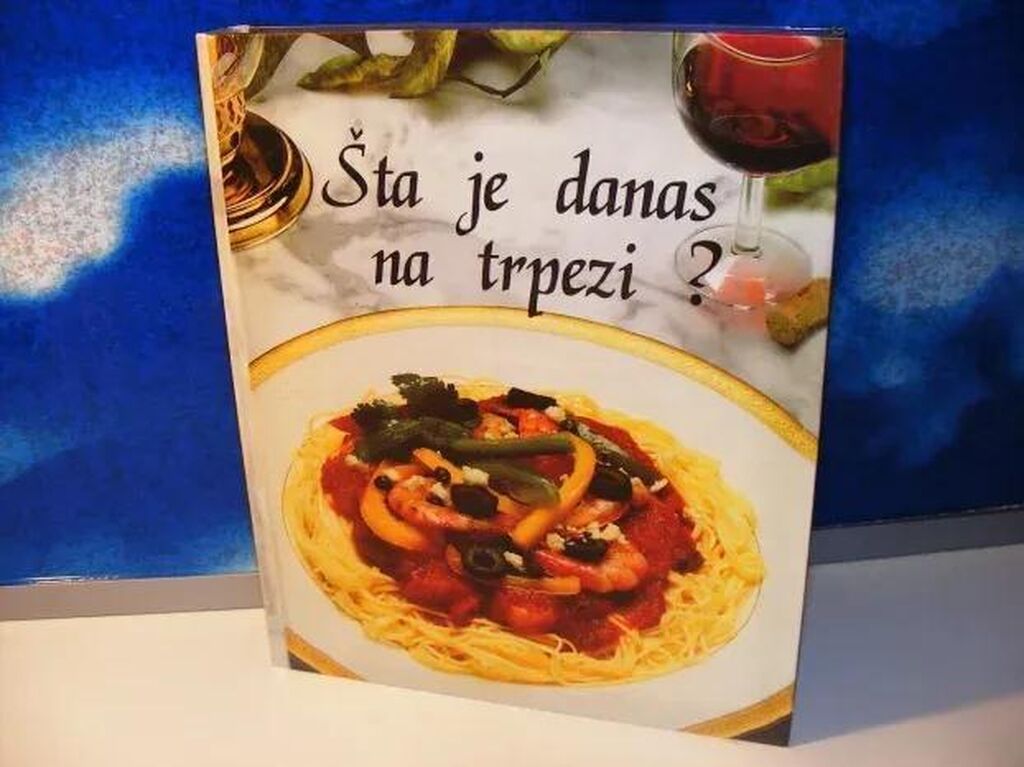 ŠTA JE DANAS NA TRPEZI Ron Kalenuik20071. izdanjeMnogo ukusnih ideja