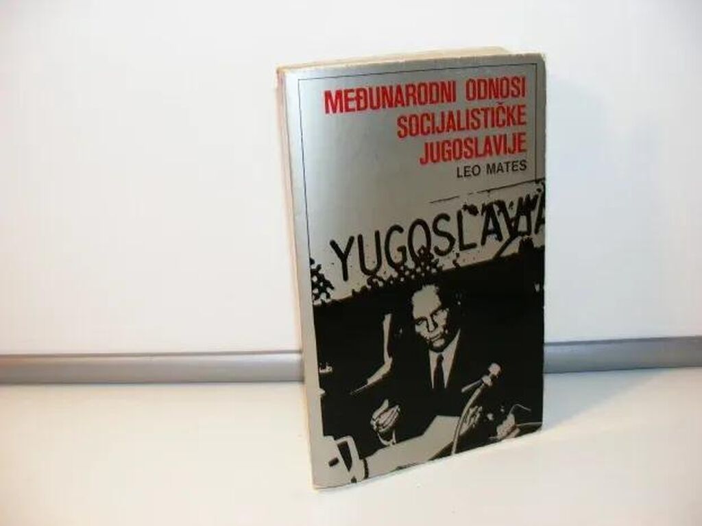 Međunarodni odnosi socijalističke jugoslavije leo mates1976 nolitmek