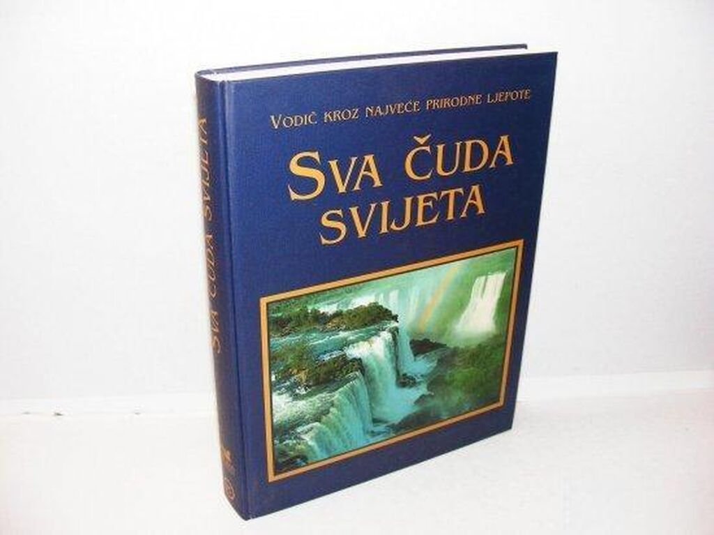 Sva čuda svijeta - bernard dumpleton vodič kroz najveće prirodne