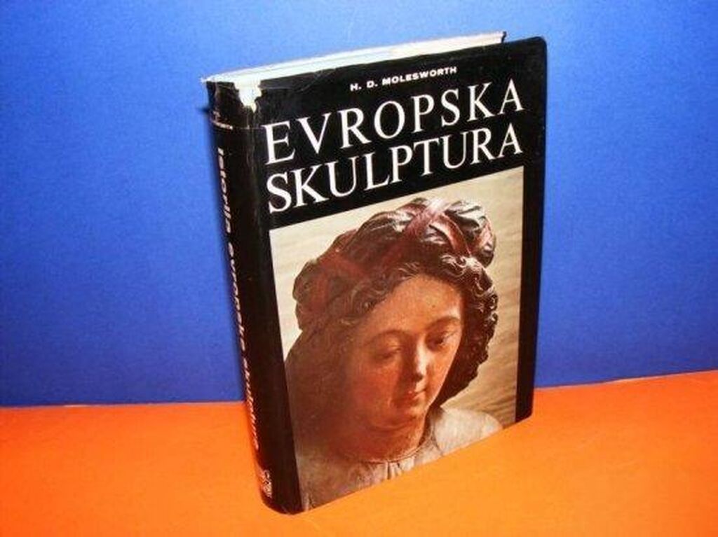 EVROPSKA SKULPTURA - H. D. Molesworth Jugoslavija, Beograd, 1967 288