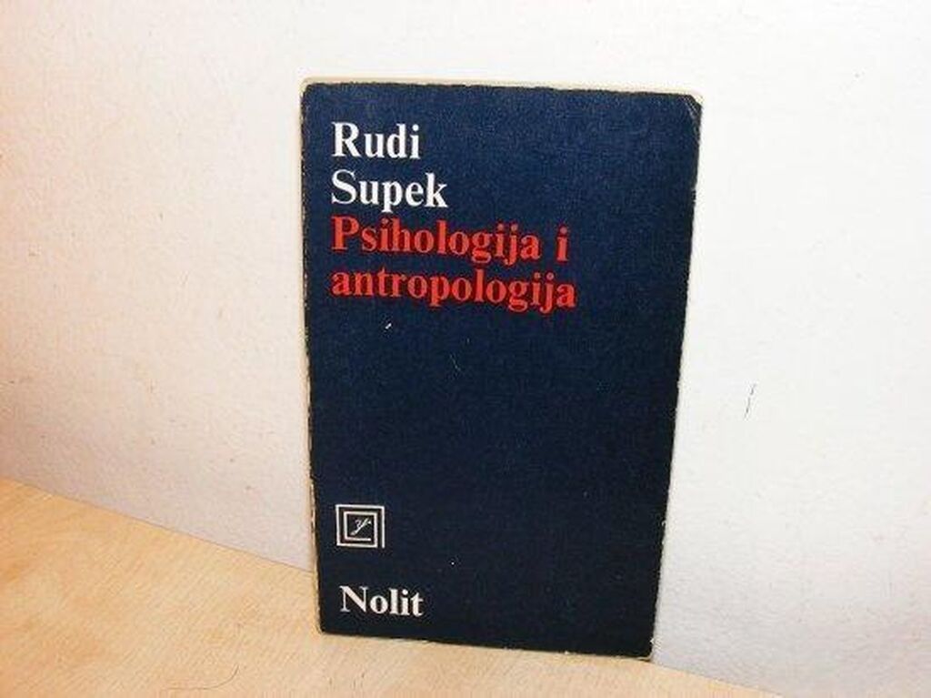 Rudi Supek: Psihologija i antropologija Nolit, Beograd, 1981. strana